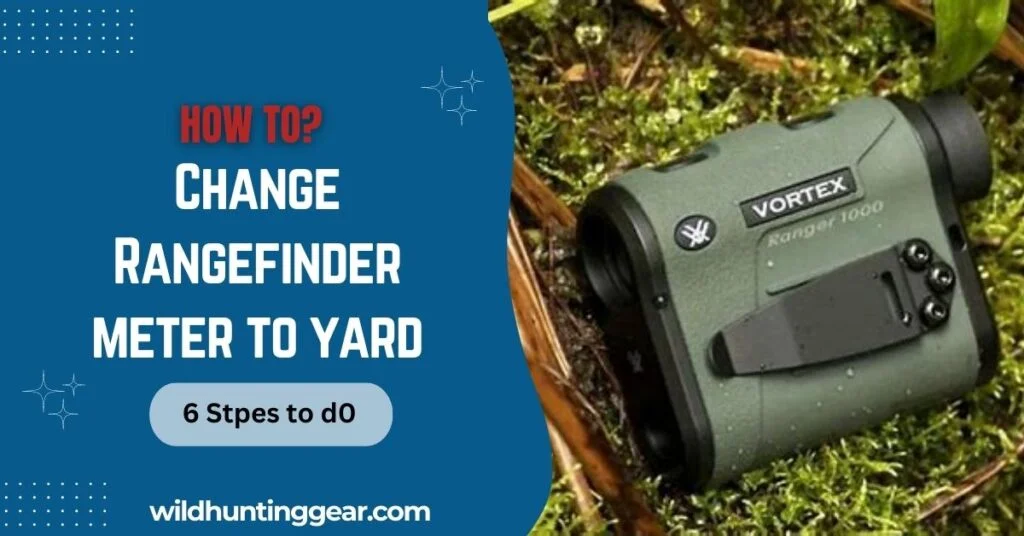 How To Change Rangefinder From Meters To Yards? (6 Steps To Do)