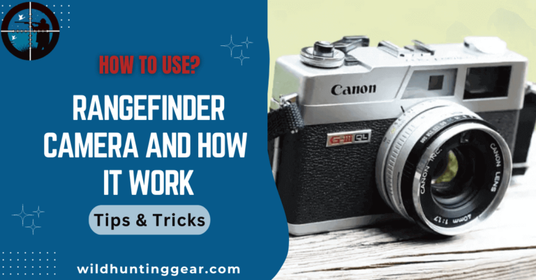 How To Use A Rangefinder Camera And How It Work? Tips And Tricks